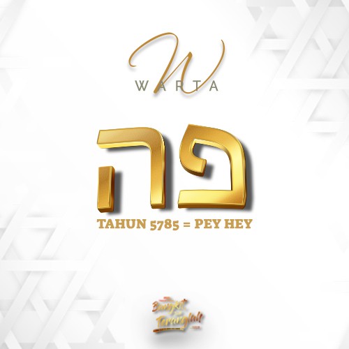 KHOTBAH GEMBALA: TAHUN 5785 = PEY HEY